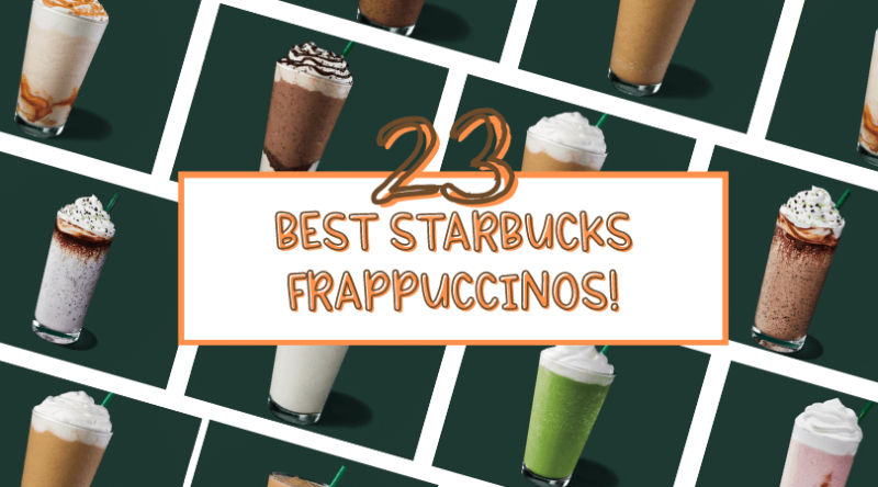 23 Delicious Starbucks Frappuccinos + Secret Menu Drinks - What The Froth